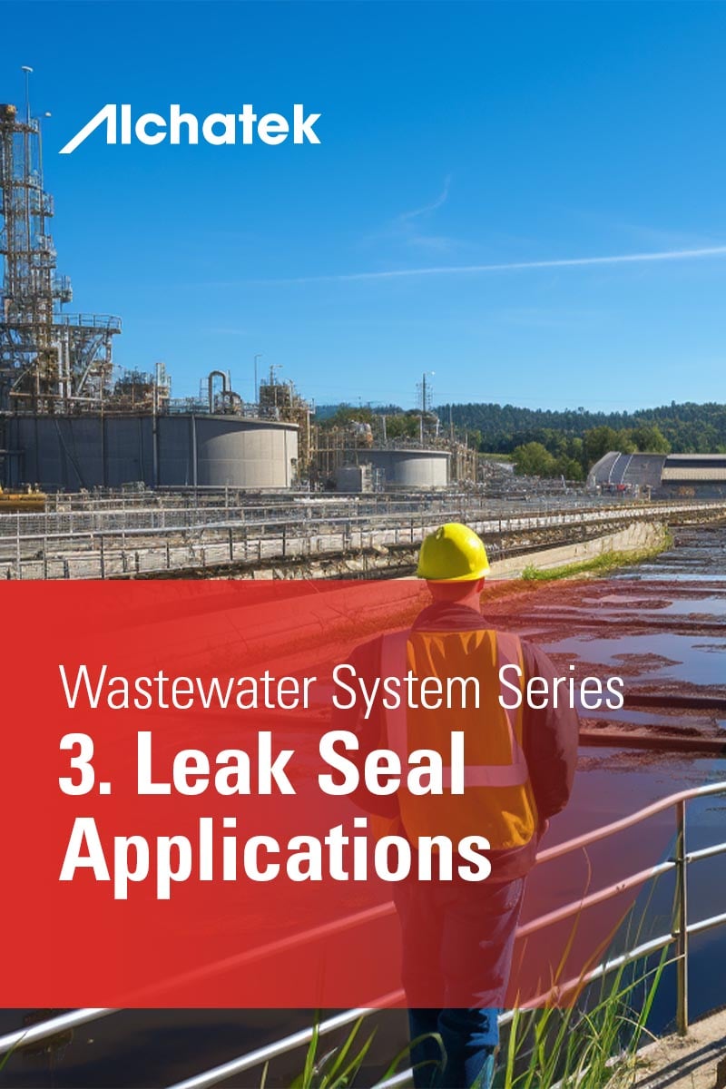 Wastewater System Series - 3. Leak Seal Applications
